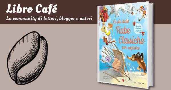 Le più belle fiabe classiche per sognare: Nuova edizione ampliata, AA ...