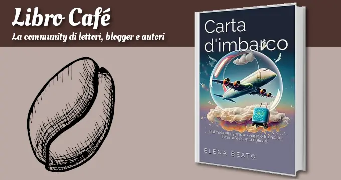 Carta d'imbarco: Dal cielo alla terra: un viaggio tra risate, lacrime e ...