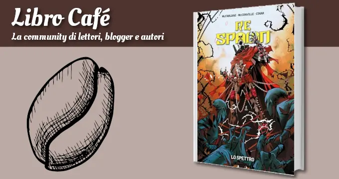 Re Spawn 8: Lo spettro, Todd McFarlane — Libro Café