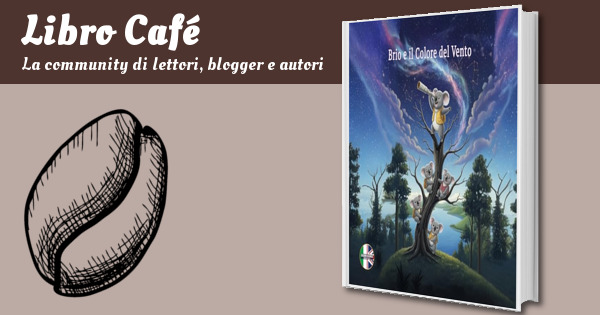 Brio e il Colore del Vento: Una storia sull'originalità, il coraggio di ...