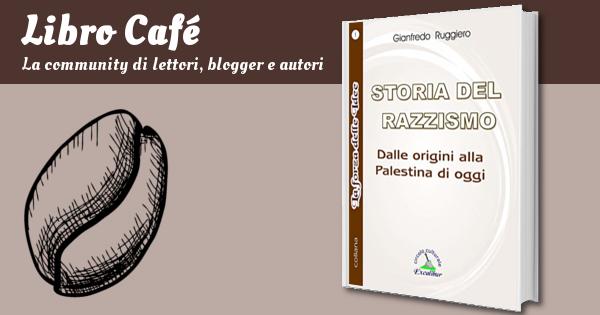 STORIA DEL RAZZISMO: Dalle origini alla Palestina di oggi (La Forza ...