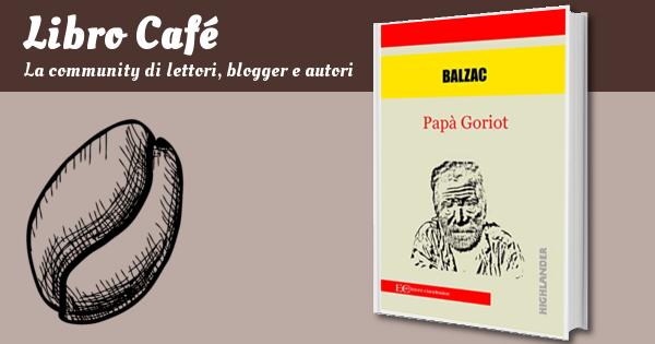 Papà Goriot, Honoré de Balzac — Libro Café