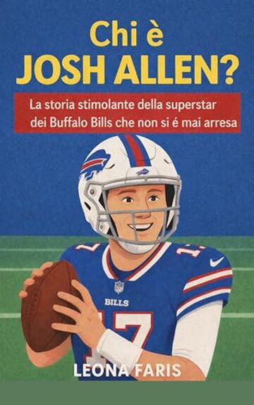 Chi è Josh Allen?: La storia stimolante della superstar dei Buffalo ...